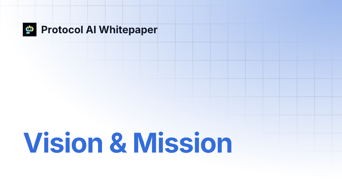 Vision & Mission | Protocol AI Whitepaper